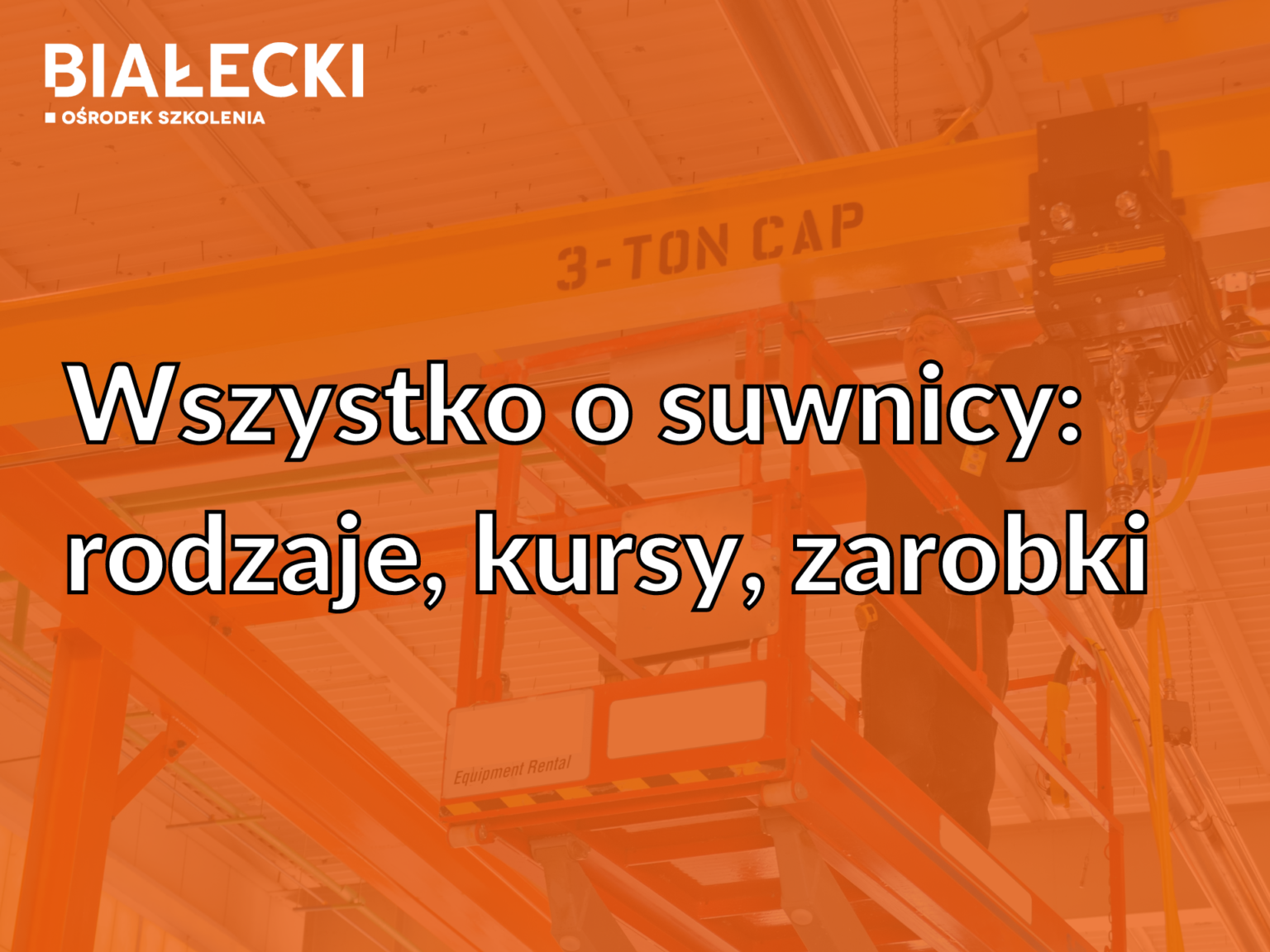 Wszystko o suwnicach - kurs, rodzaje, zarobki operatora🏗️ Wszystko o suwnicach - kurs, rodzaje, zarobki operatora🏗️